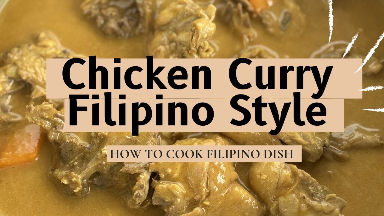 Chicken Curry Filipino Style | How To Cook Filipino Food - YouTube