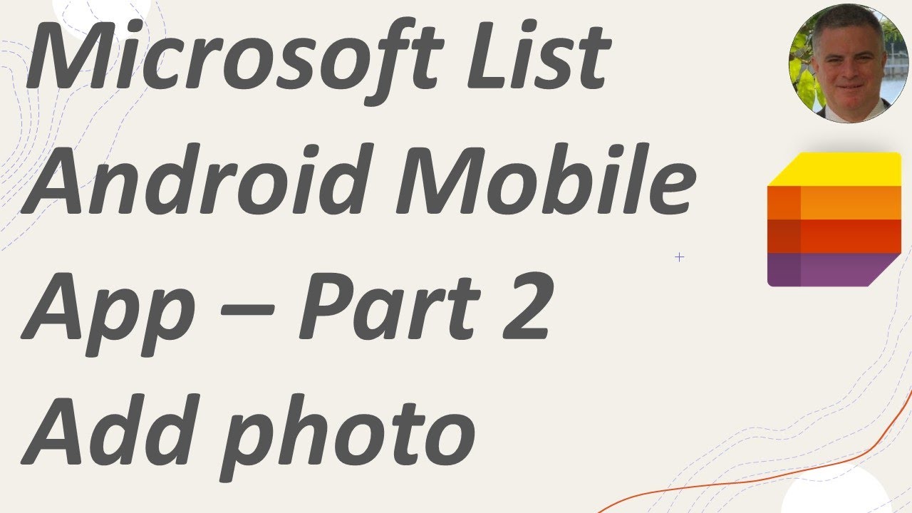 Add a photo to Microsoft List Android Mobile App – Part 2 - YouTube