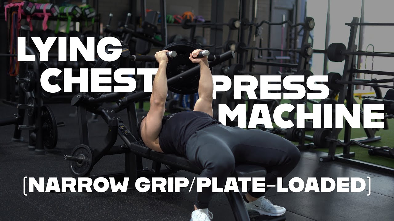 Lying Chest Press Machine (Narrow Grip/Plate loaded) - YouTube