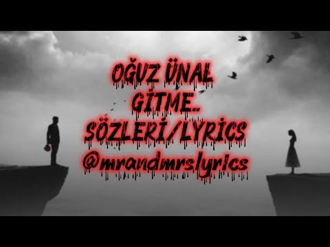 Oğuz Ünal-Gitme (Sözleri/Lyrics) #keşfet #fyp #oğuzünal #gitme #mrandmrslyrics 