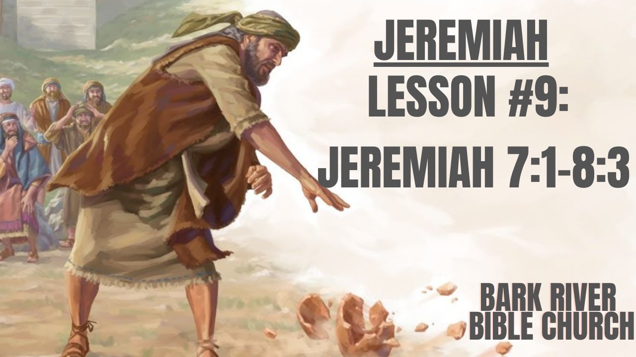 Lesson #9: Jeremiah 7:1-8:3 - YouTube