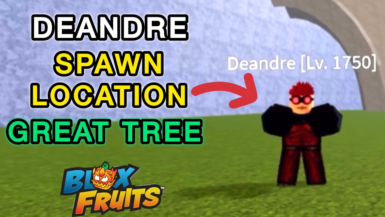 🔍 All Deandre Spawn Locations in Great Tree | Blox Fruits Elite Pirate ...