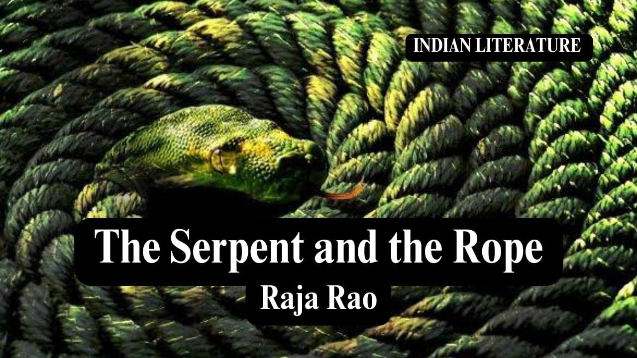 The Serpent and the Rope by Raja Rao| NET | SET |Indian Literature ...