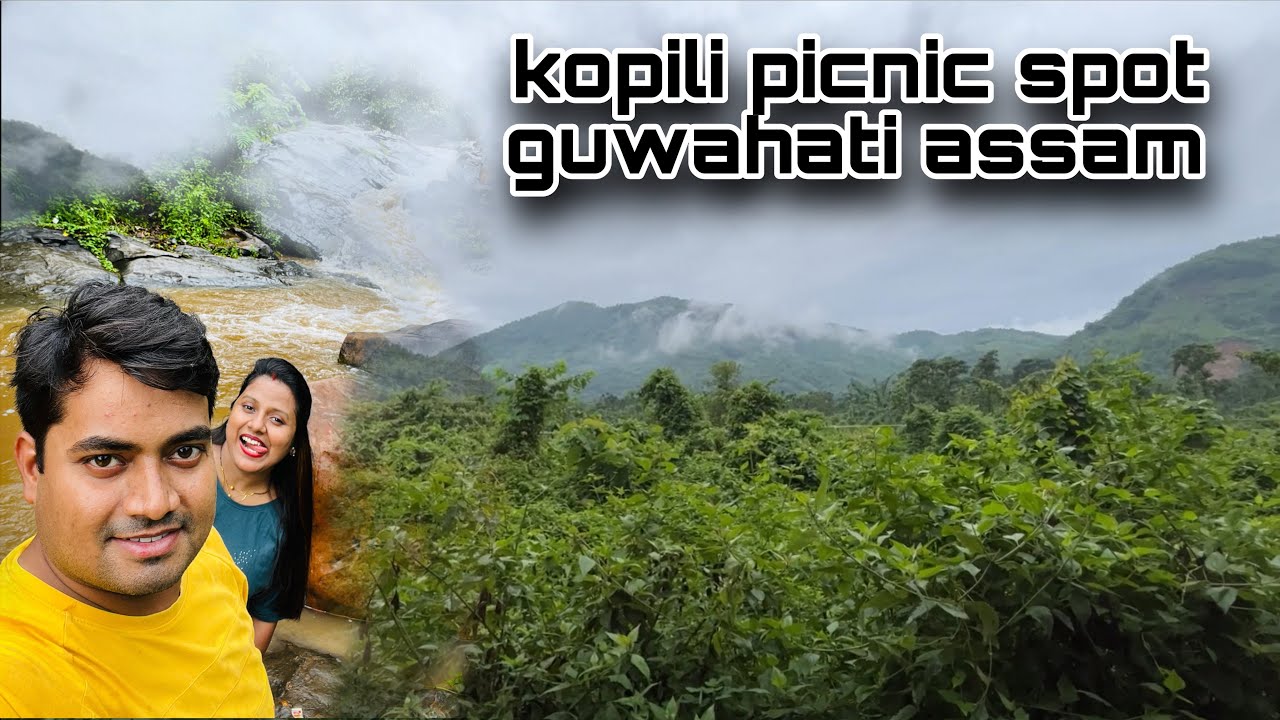 kopili picnic spot guwahati assam🍿☕️🥤🍽️ - YouTube