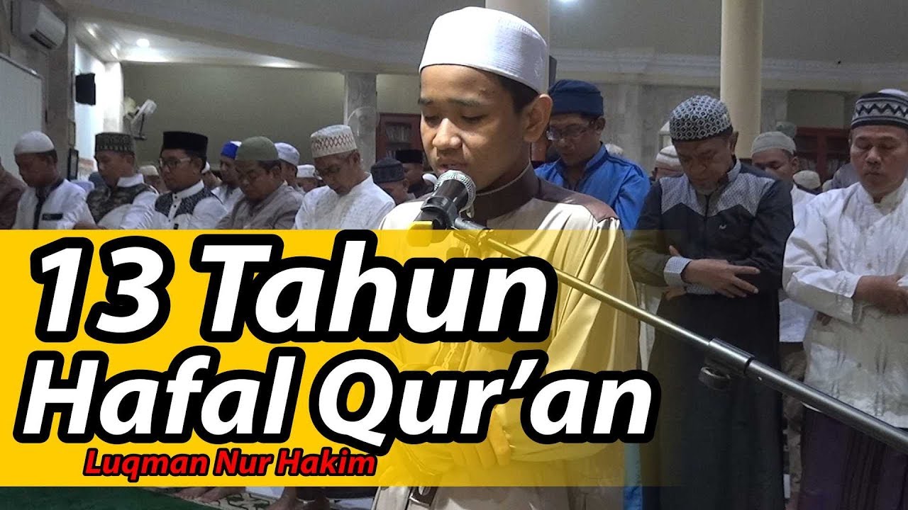 13 Tahun hafal Qur'an - Inilah Suara Indahnya Luqman Nur Hakim - YouTube