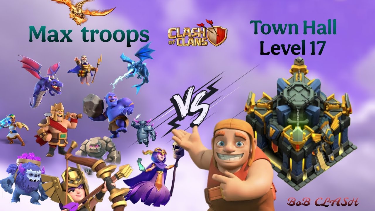 Best Max Level Troops vs Town Hall 17 | Clash Of Clans - YouTube