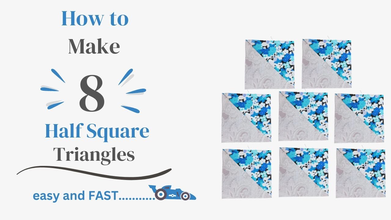 Make 8 half square triangles FAST and EASY! Step by Step Tutorial - YouTube