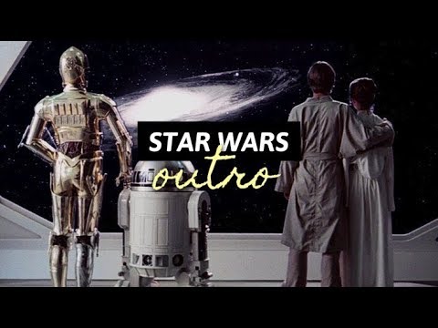 star wars - outro - YouTube