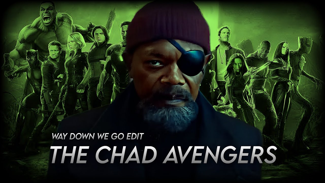 Secret Invasion Edit Ft. The Chad Avengers Edit Ft. Way Down We Go Edit ...