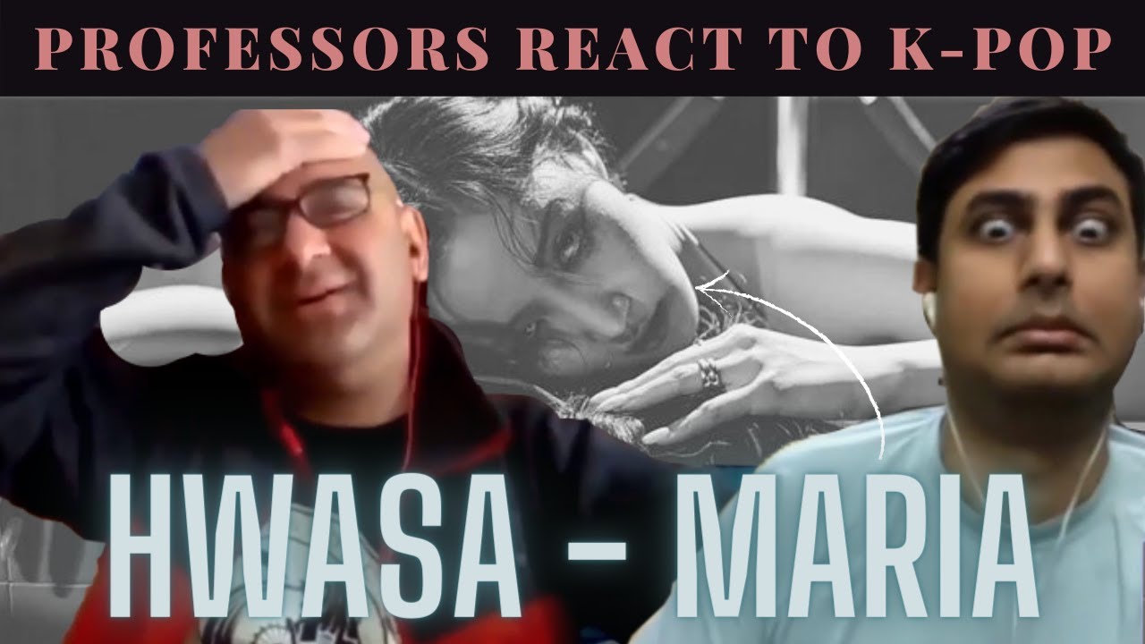 Professors react to Kpop ~ Maria by Hwasa - YouTube
