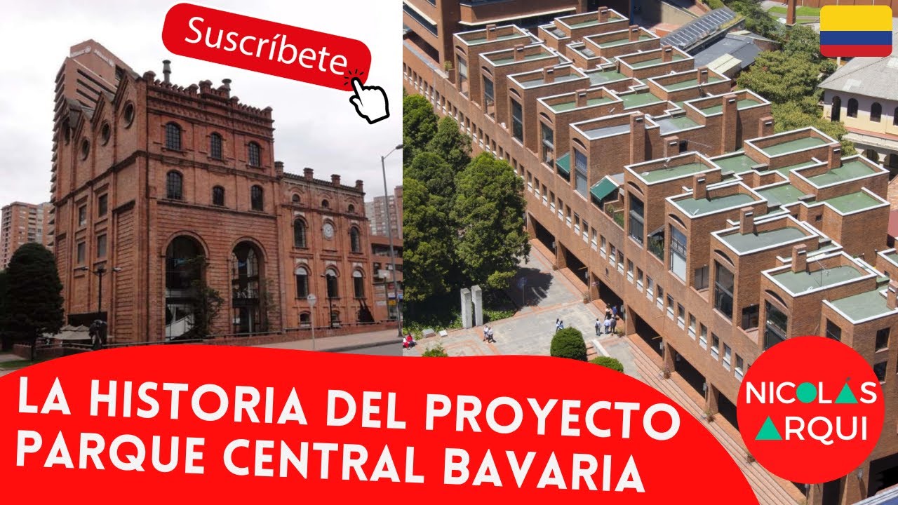 La Historia del Proyecto Parque Central Bavaria en Bogotá 🇨🇴 - Historia ...
