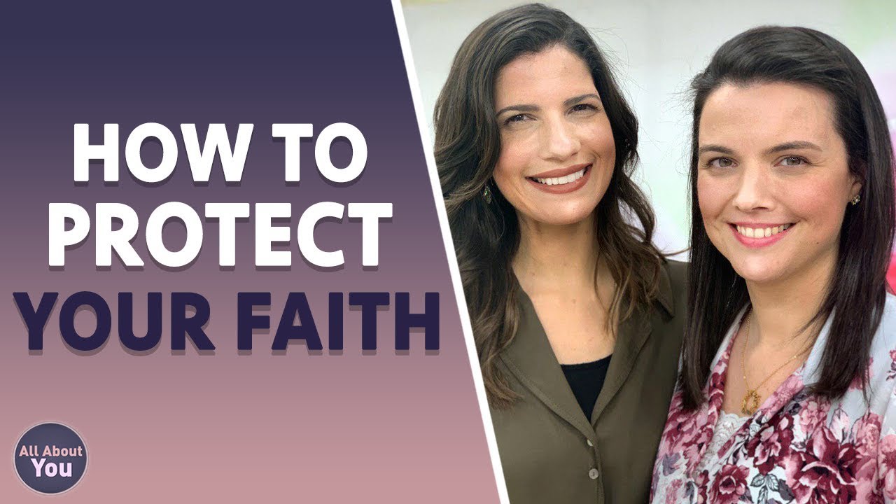 HOW TO PROTECT YOUR FAITH - YouTube