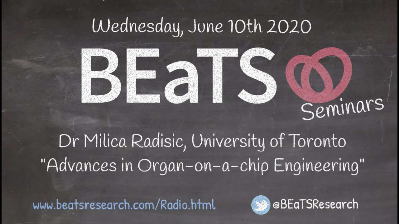 BEaTS Online Seminars presents Dr Milica Radisic from University of ...