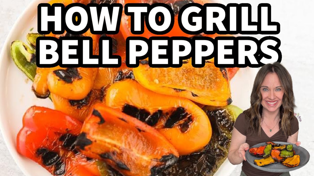 Grilled Bell Peppers Made Easy! - YouTube
