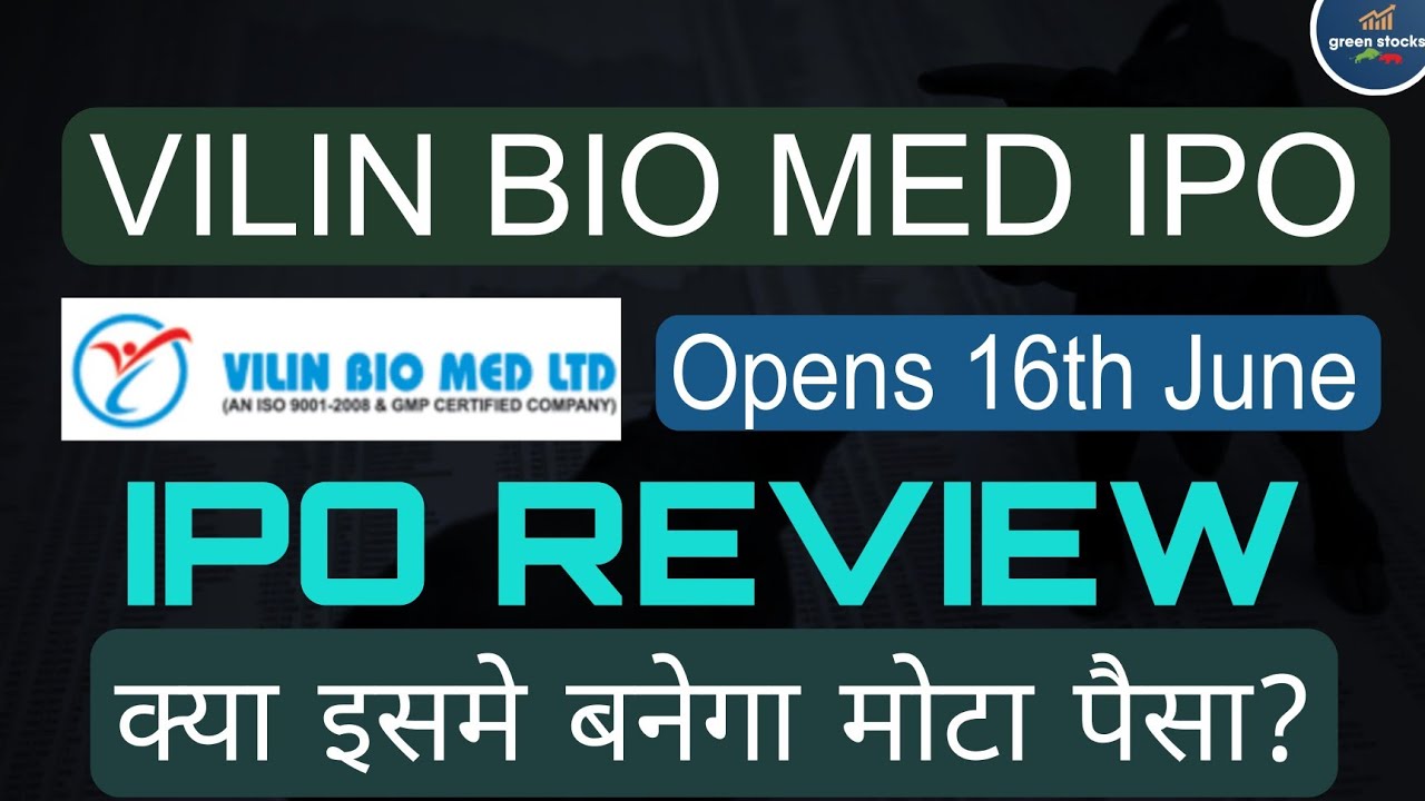 VILIN BIO MED LIMITED IPO REVIEW ll Opens 16th June ll Upcoming IPO ...