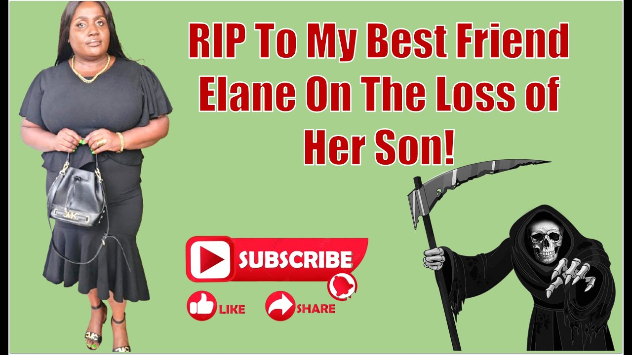 RIP To My Best Friend Elane On the Loss of Her Son! - YouTube