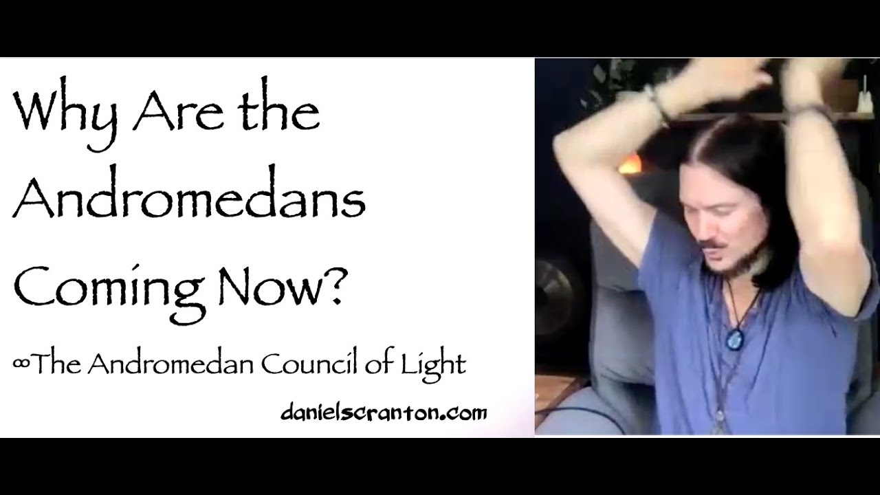 Why Are the Andromedans Coming Now? ∞The Andromedan Council of Light ...