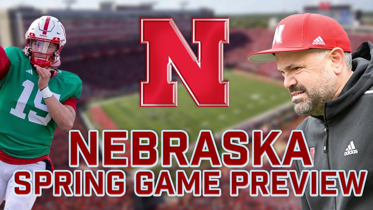 Nebraska Spring Game Preview : Will Dylan Raiola STAND OUT? (feat. Jon ...