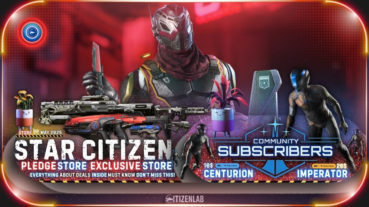 Star Citizen Subscriber Store and Exclusive Store May 2025💰Star Citizen ...