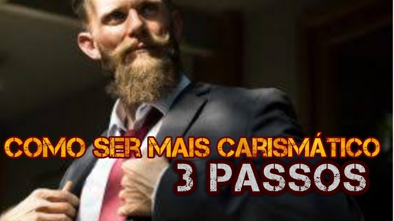 Como ter carisma 3 Passos para você ser mais carismático - YouTube