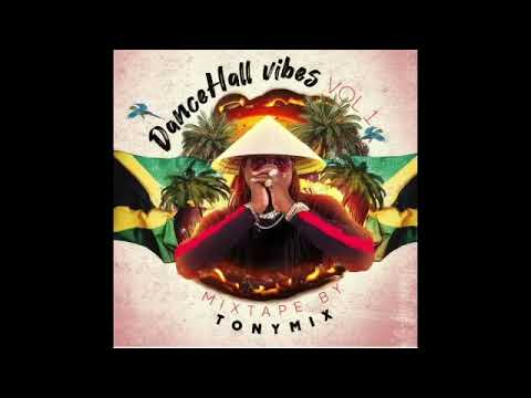 Tony mix Mixtape Dancehall vibes - YouTube