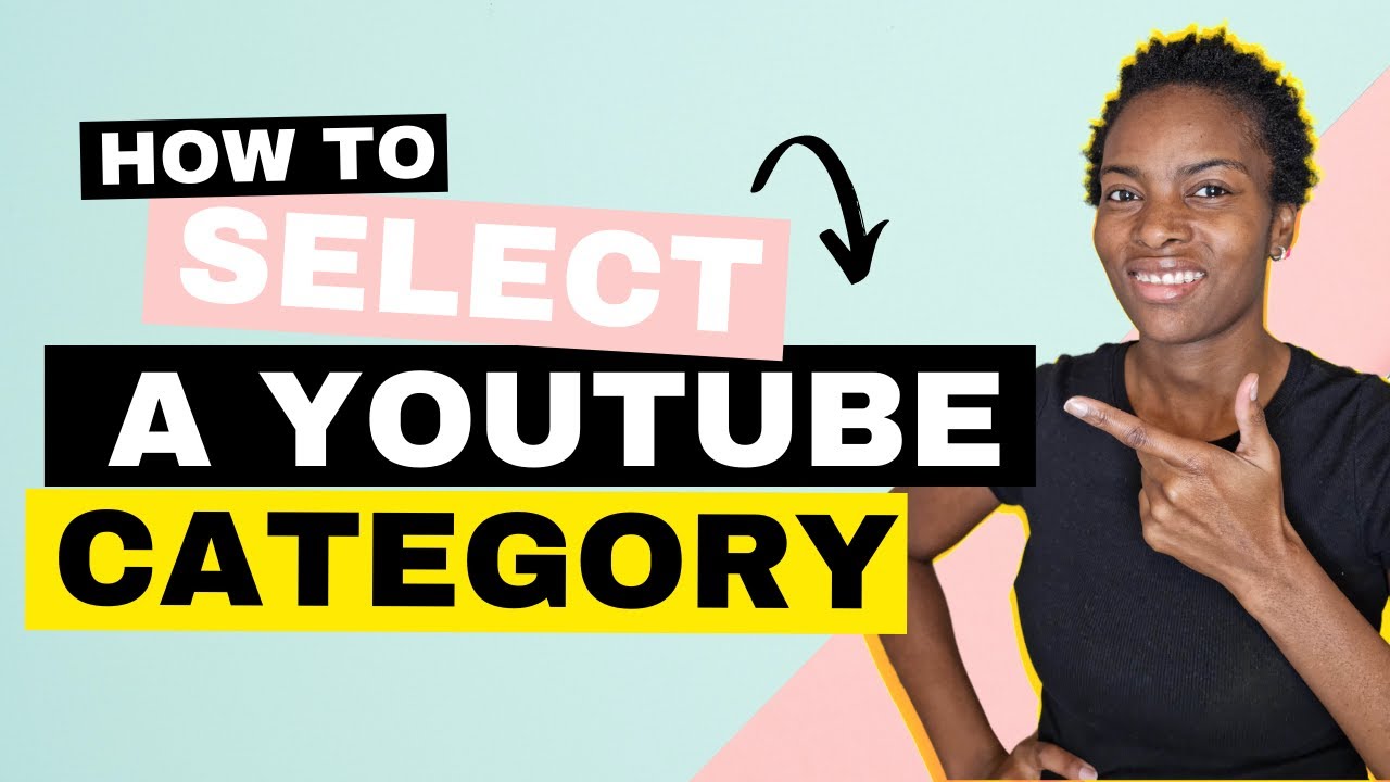 This Is How You Choose The Right Youtube Category In 2022 - YouTube