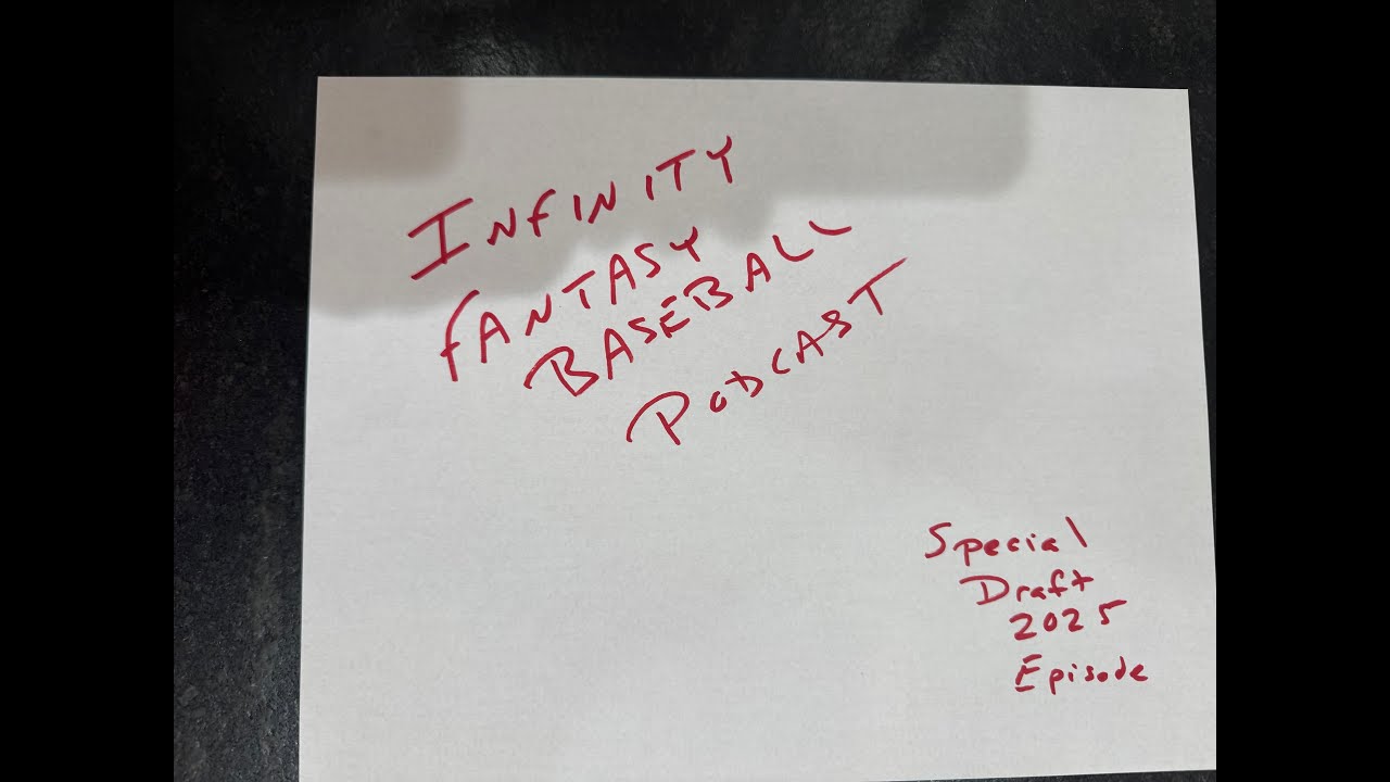 Infinity Fantasy Baseball Podcast - Special 2025 Draft Episode - YouTube