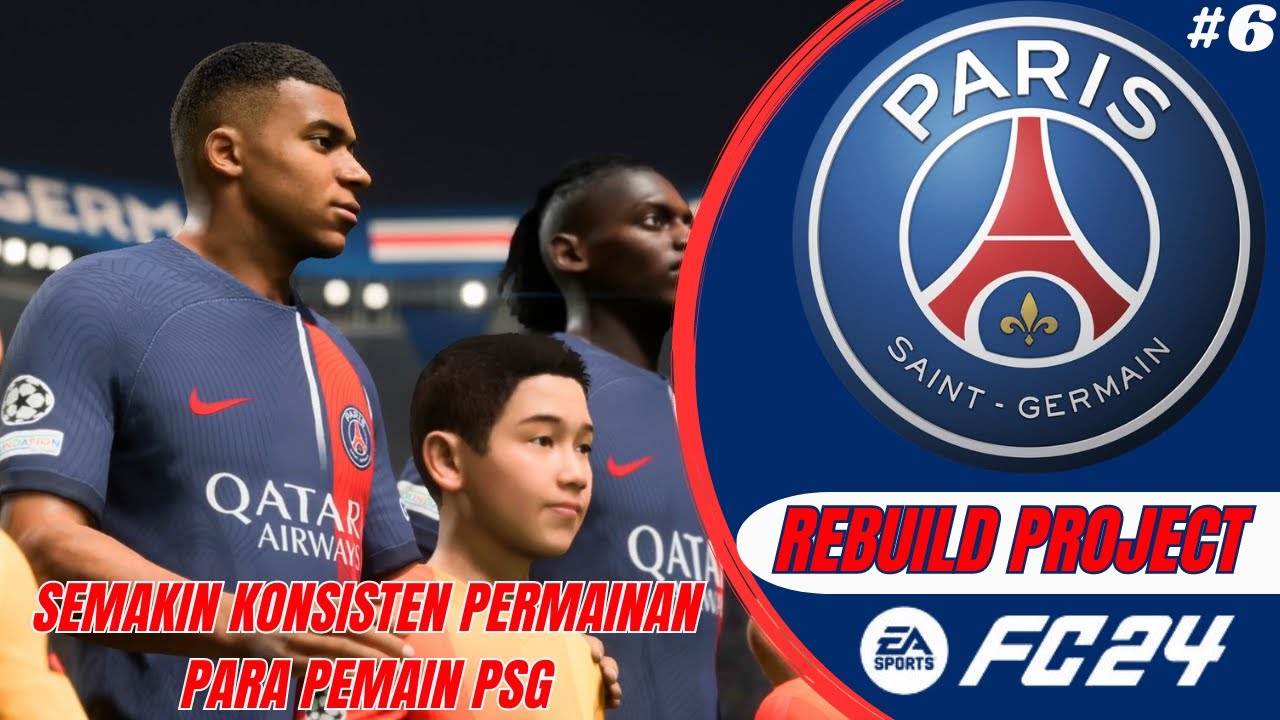 EA FC24 PARIS SAINT-GERMAIN CAREER MODE - REBUILD PROJECT Eps 6 - YouTube