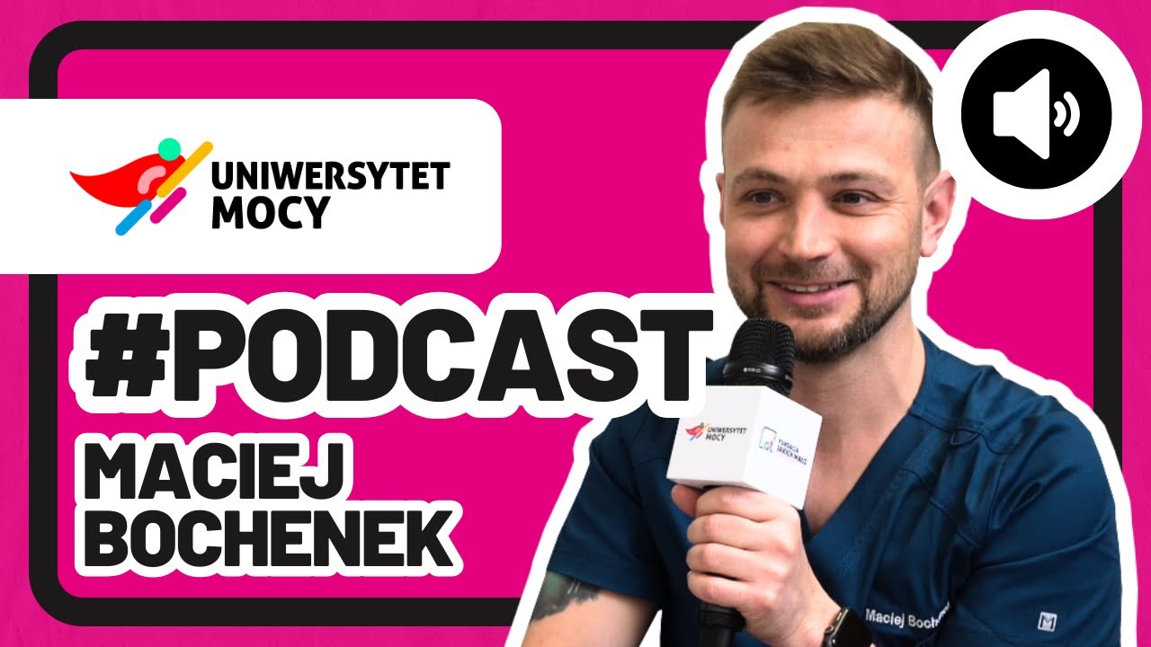 Maciej Bochenek: Naprawiam ludzkie serca | #UniwersytetMocy - YouTube