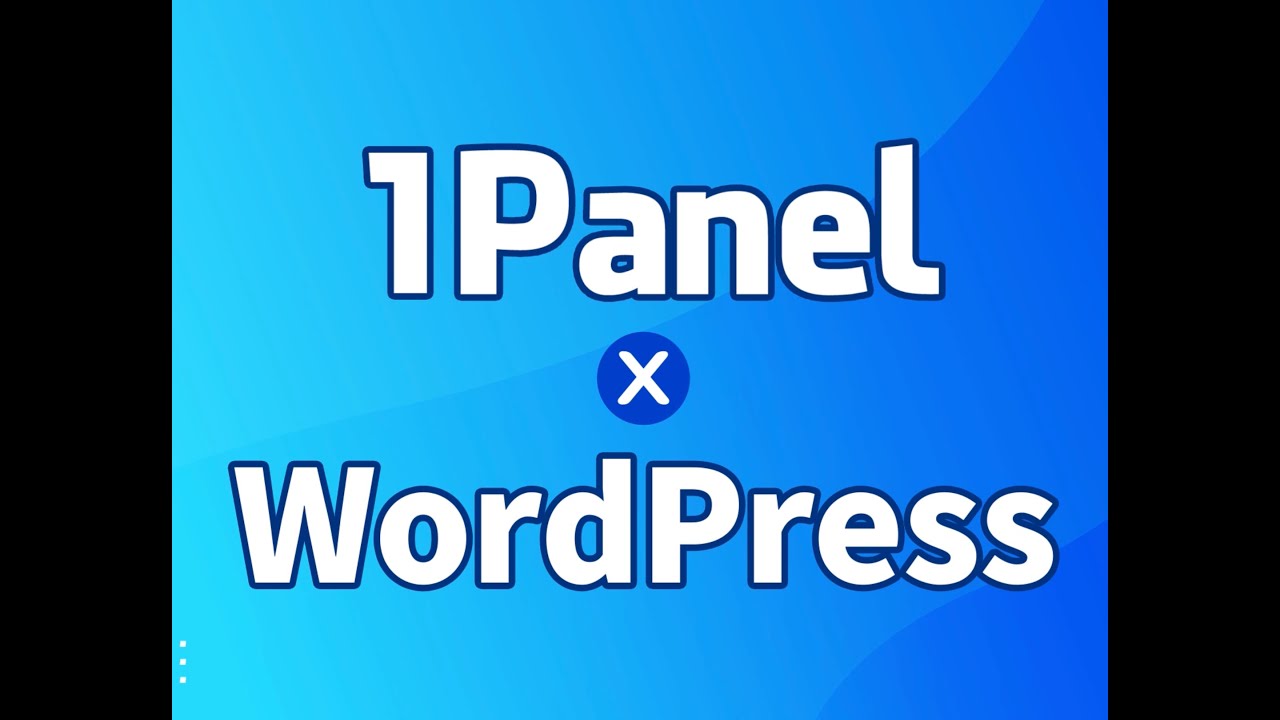 使用 1Panel 安装 WordPress - YouTube