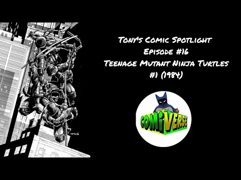 Tony's Comic Spotlight: Episode #16 - Teenage Mutant Ninja Turtles #1 ...