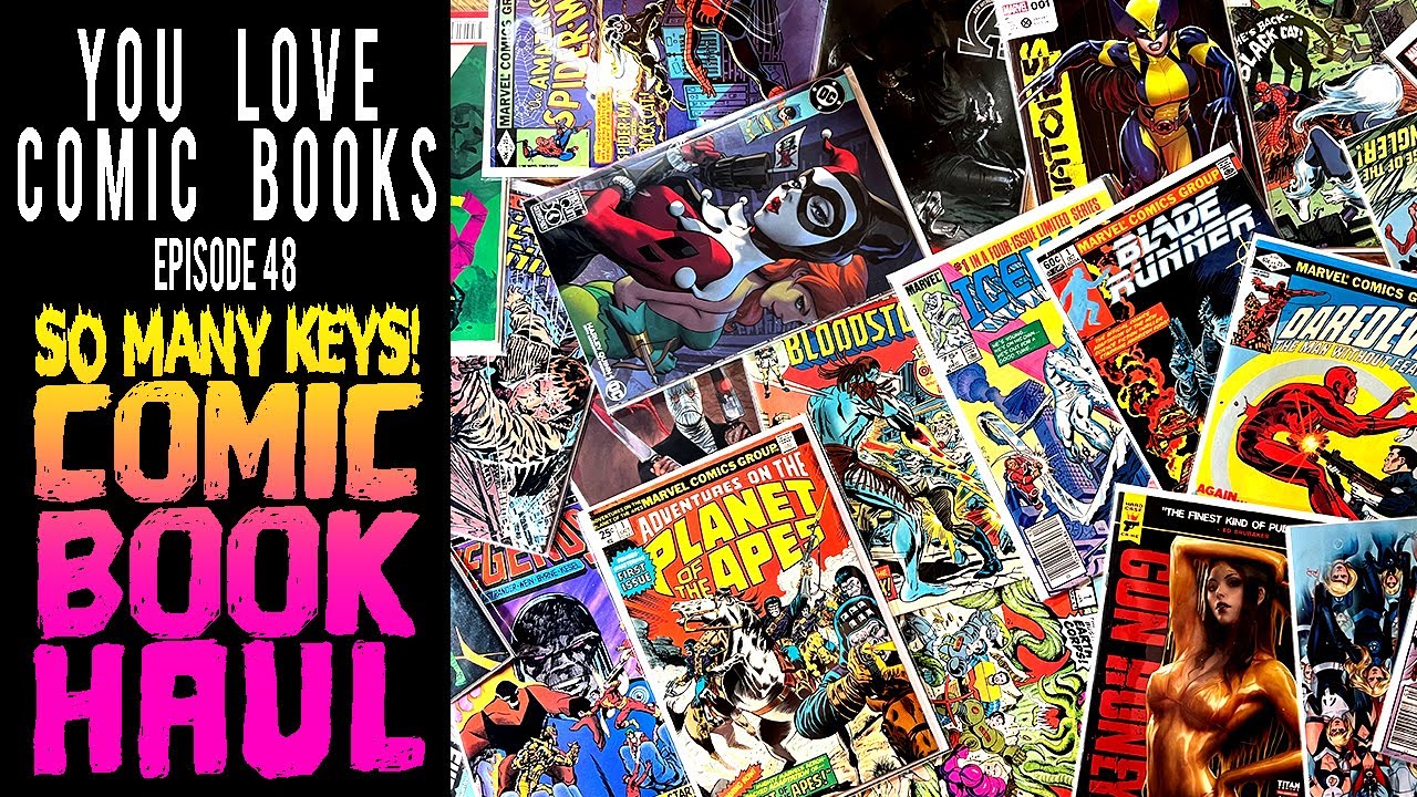 So Many Keys! Comic Book Haul. You Love Comic Books: #48 10/03/2022 ...