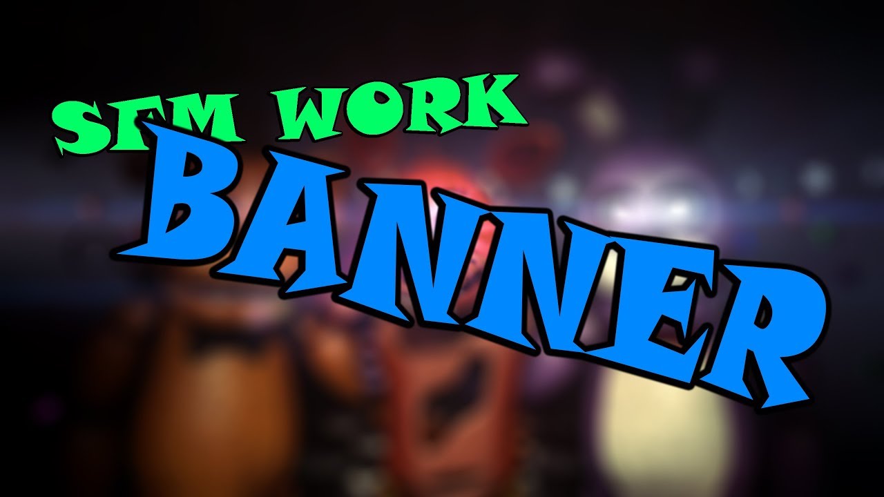 [SFM WORK] My Youtube Banner (Time Lapse) - YouTube