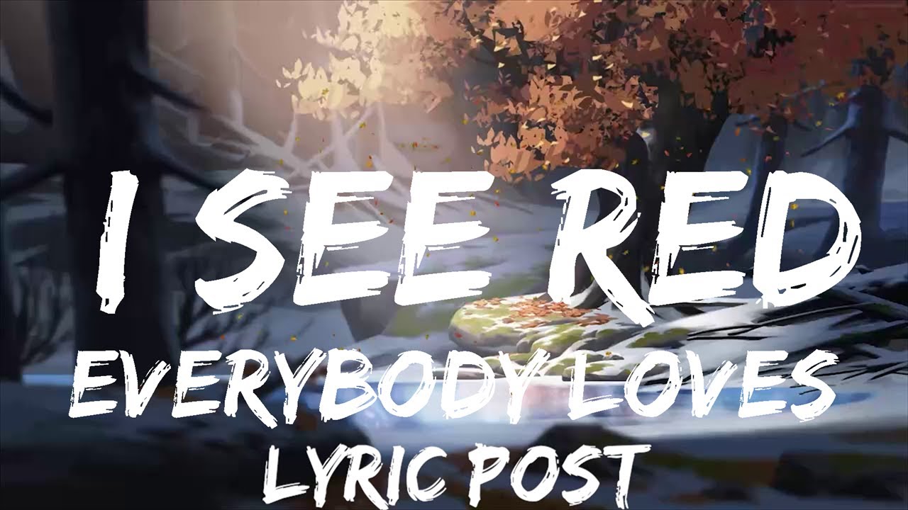 Play List || Everybody Loves An Outlaw - I See Red (Lyrics) || Lyric ...