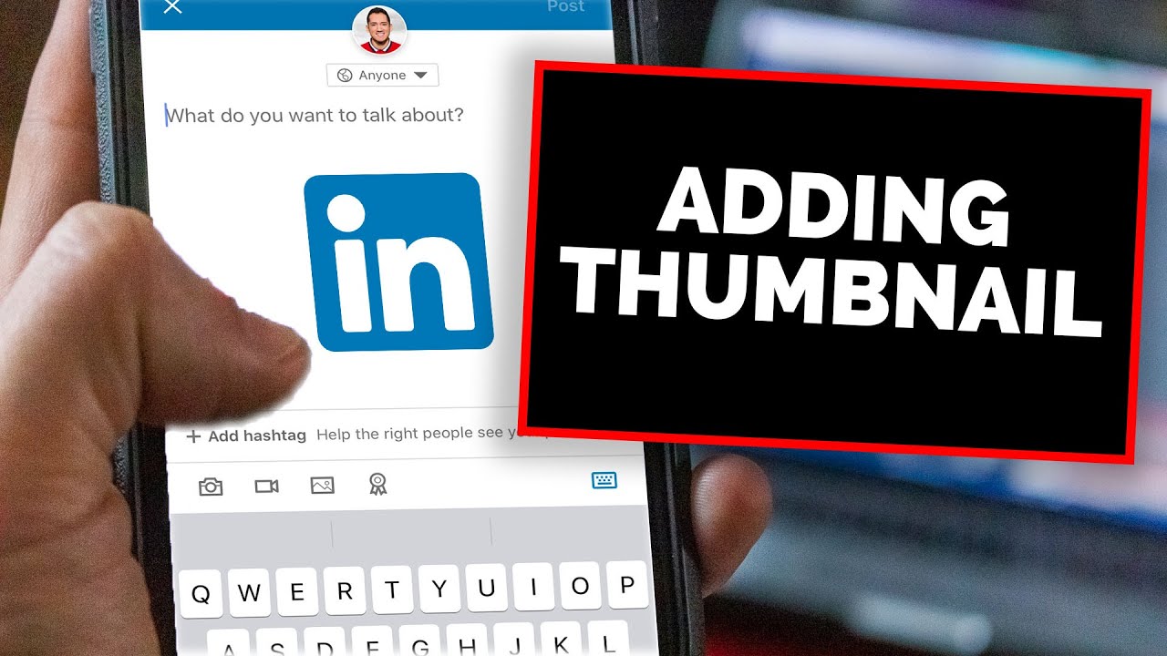 How to add video thumbnail on LinkedIn from phone [2020 Tutorial] - YouTube