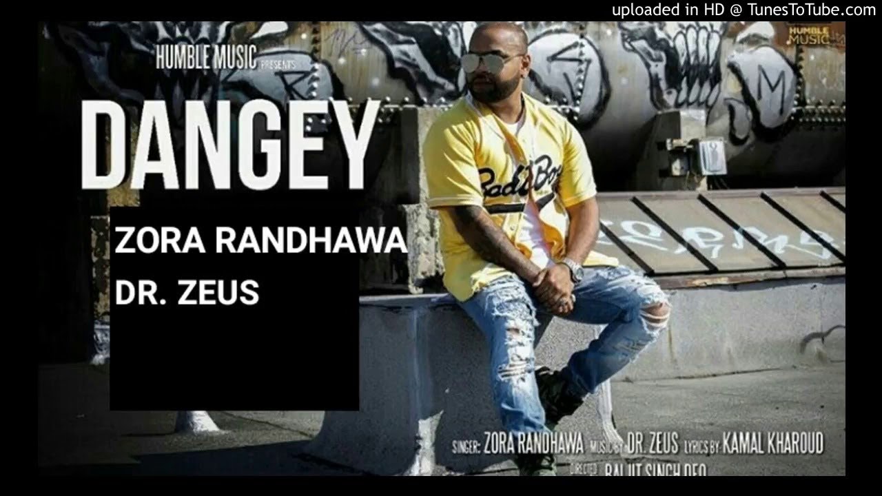Dangey | Zora Randhawa ft. Dr Zues | Dangey Lyrics | - YouTube