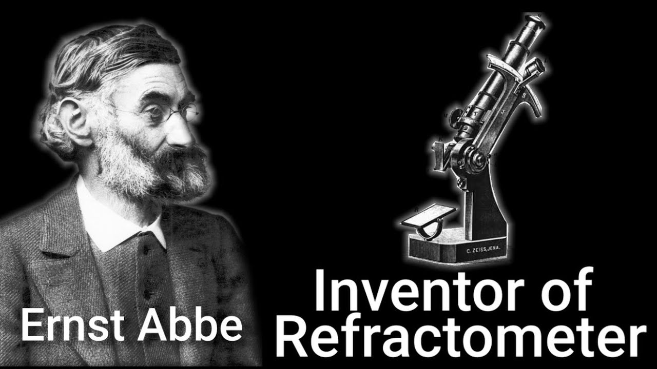 History of magnificent Refractometer, part 1- Ernst Abbe, Inventor of ...