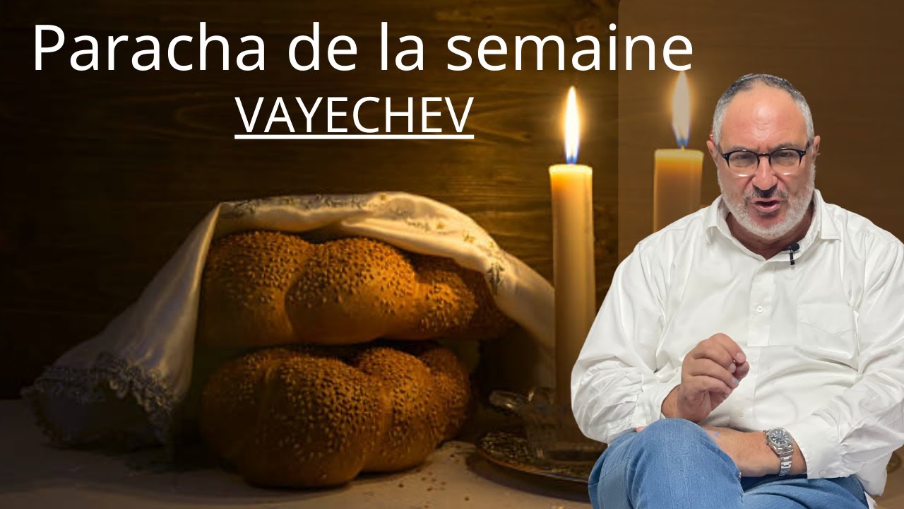 Paracha Vayechev et la puissance de Yaakov/Israel - YouTube