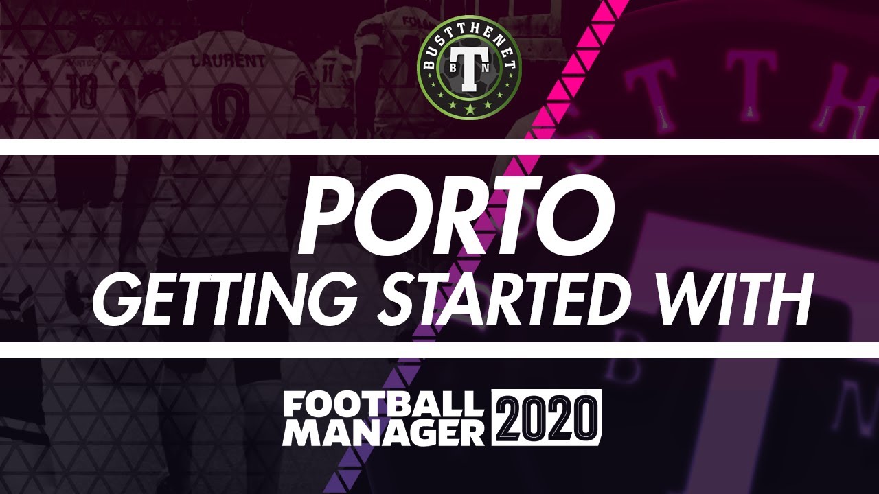 Getting Started with Porto Football Manager 2020 - YouTube
