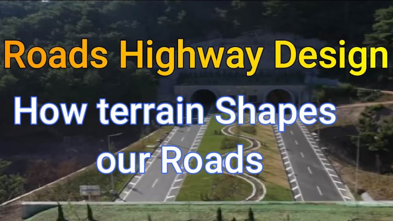 Highway Design How terrain Shapes our Roads - YouTube