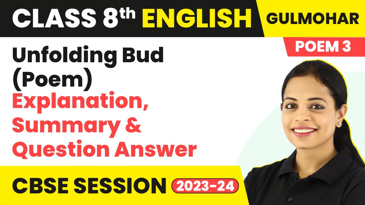 Unfolding Bud (Poem) - Explanation, Summary & Question Answer ...