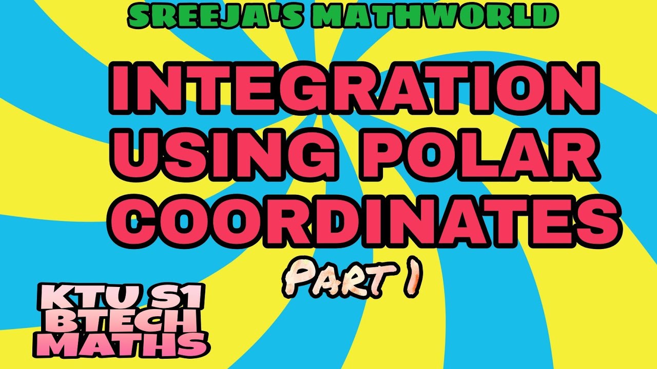 Module IV- Multiple Integrals- Integration using Polar Coordinates ...