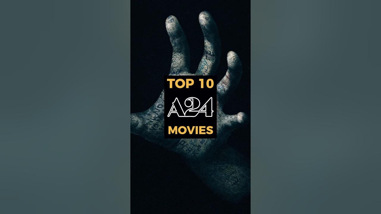 Top 10 A24 Movies! #top10 #movie #a24 - YouTube