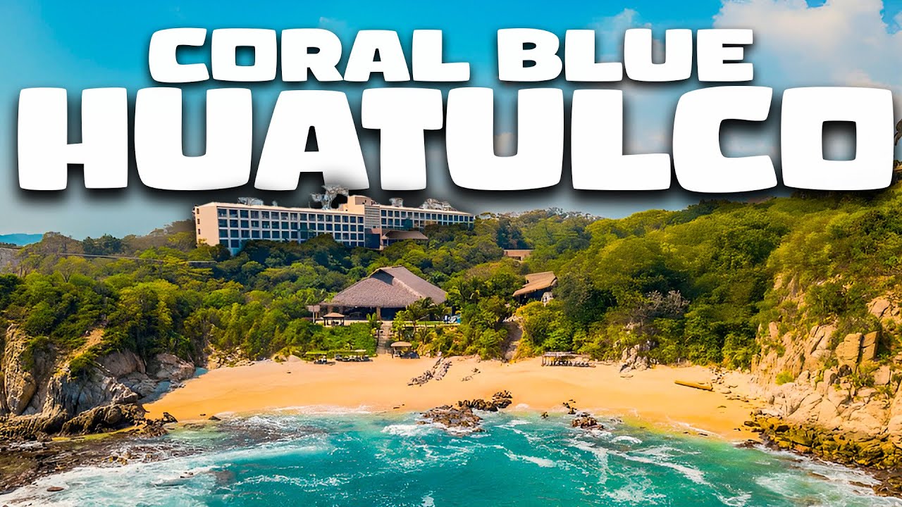 Hotel CORAL BLUE Huatulco ¡Lo que DEBES SABER! - YouTube