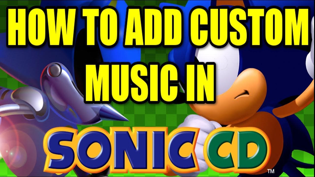 TUTORIAL || How Can I Add Custom Songs Or Replace Songs/Tracks in Sonic ...