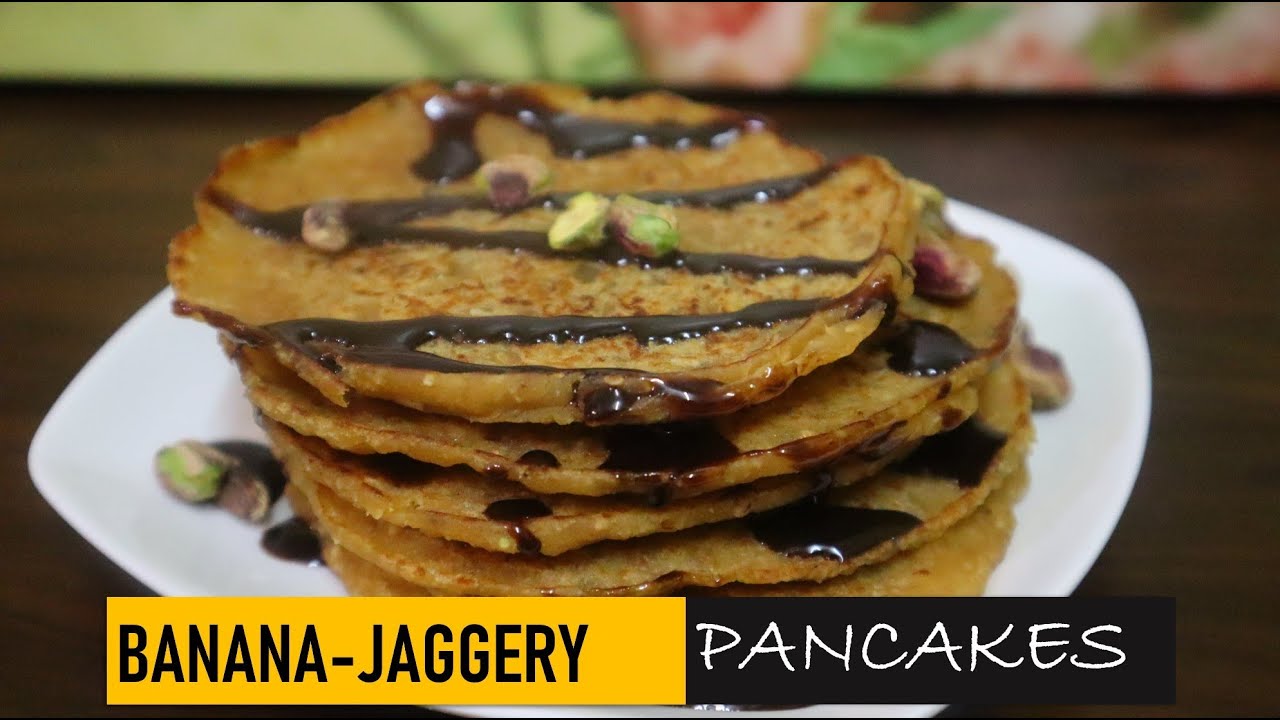 Banana Jaggery Pancakes 🍌🥞 | ബനാന അപ്പം | केला - गुड़ चीला | Healthy ...