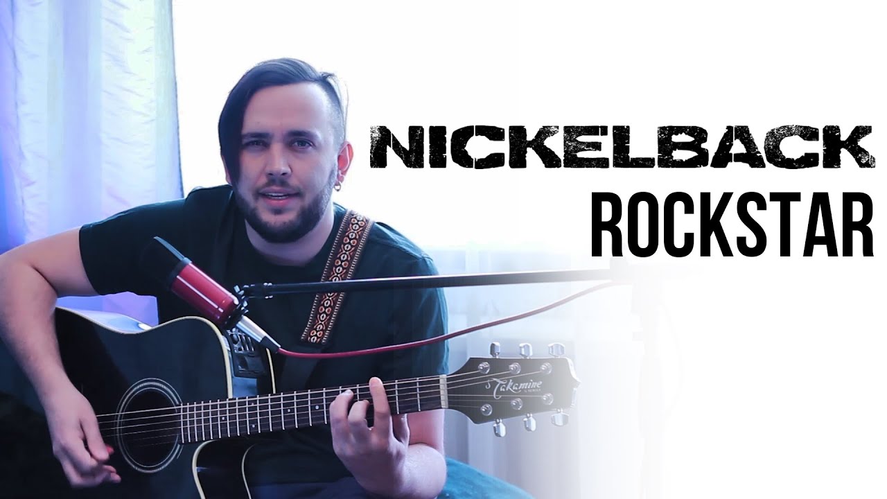 Nickelback - Rockstar (Nick komissarenko cover) - YouTube