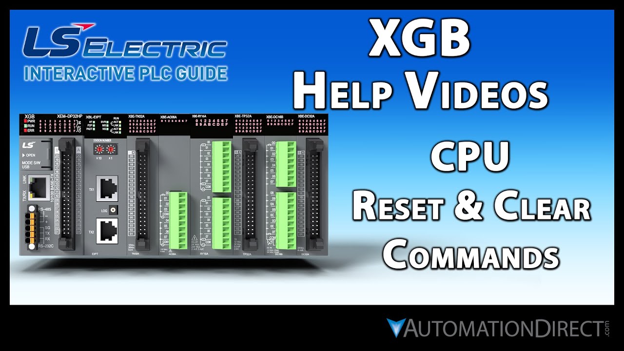 XEM CPU Reset & Clear Commands - LS Electric XGB PLC from AutomationDirect - YouTube