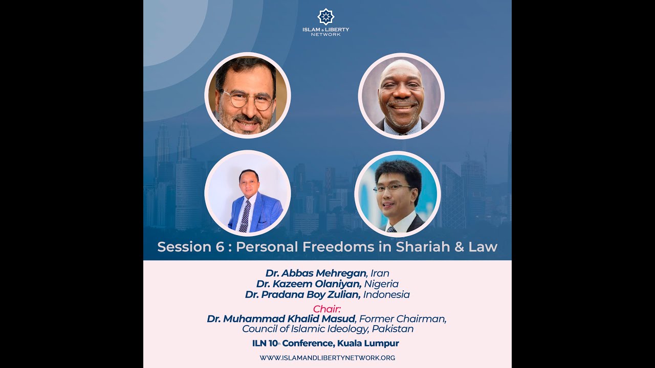ILN 10th Conference - Session 6 - Personal Freedoms in Shariah & Law ...