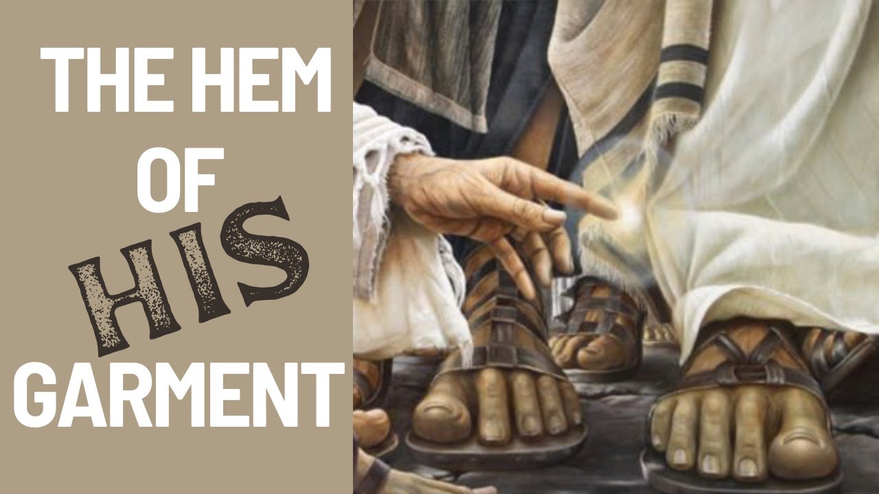 The Hem of Jesus' garment and what it represents! (Sermon) - YouTube